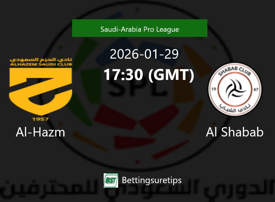 Al-Hazm vs Al Shabab's Prediction and Betting Tips - 29th January 2026