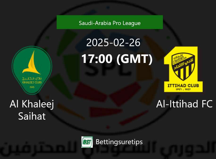 Al Khaleej Saihat vs Al-Ittihad FC's Prediction and Betting Tips - 26th ...