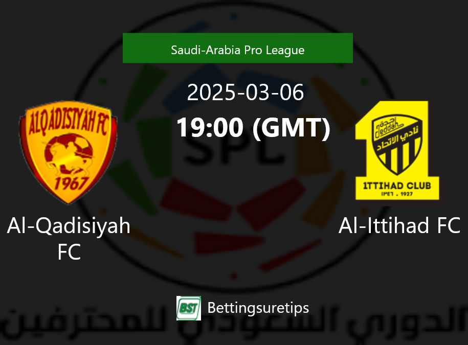 Al-Qadisiyah FC vs Al-Ittihad FC's Prediction and Betting Tips - 6th ...