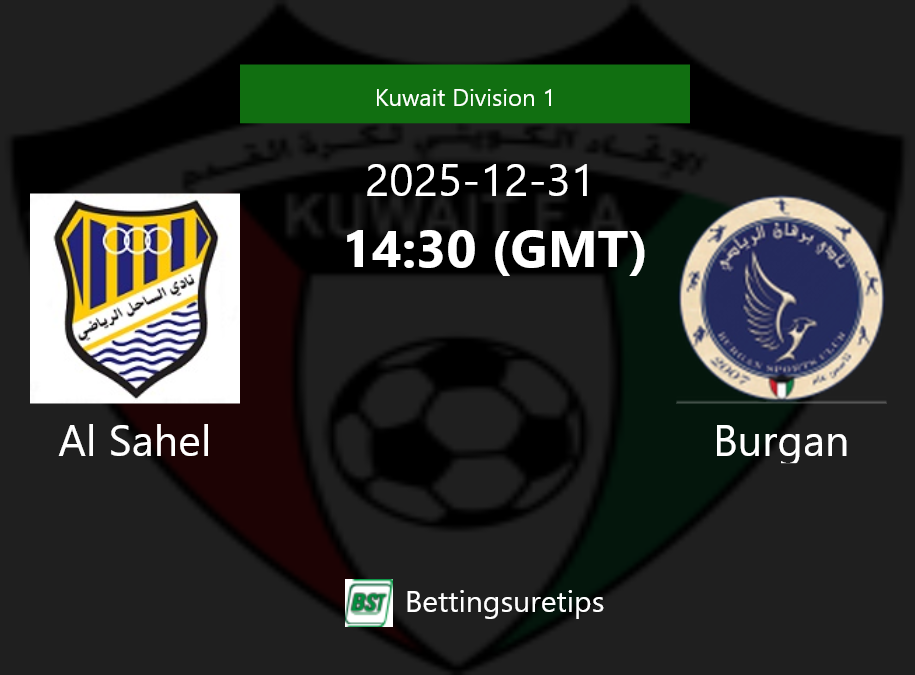 Al Sahel vs Burgan's Prediction and Betting Tips - 31st December 2025