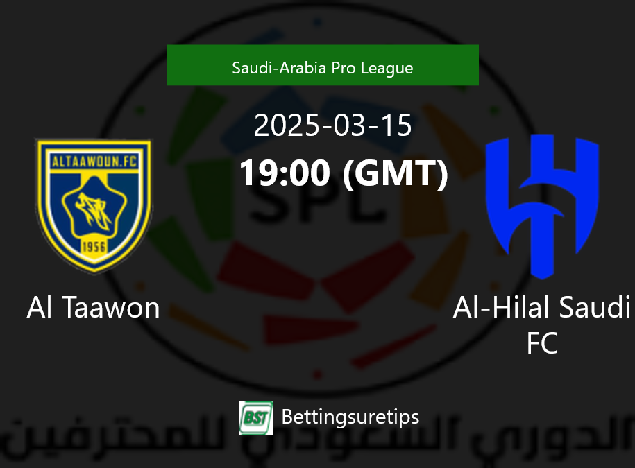 Al Taawon vs Al-Hilal Saudi FC's Prediction and Betting Tips - 15th ...