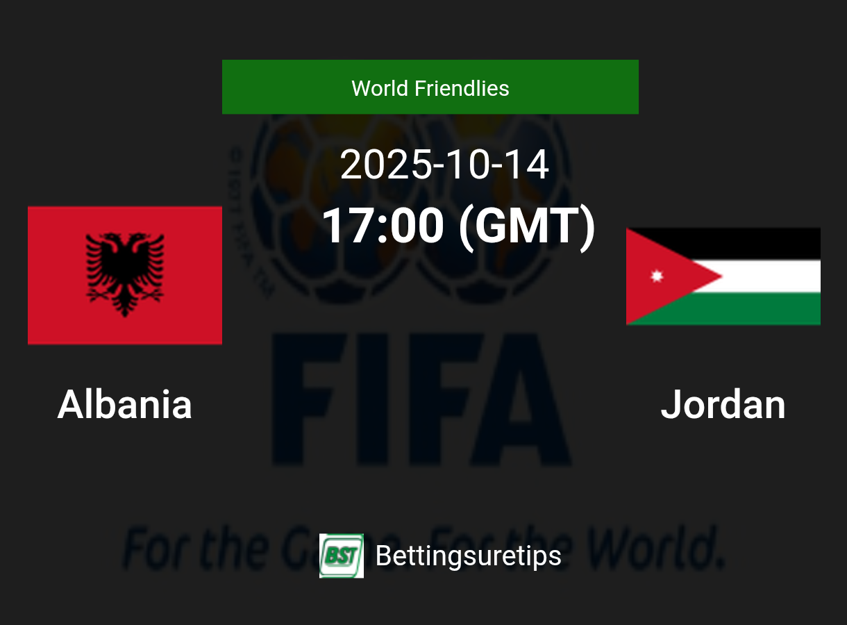 Albania vs Jordan's Prediction and Betting Tips - 14th October 2025
