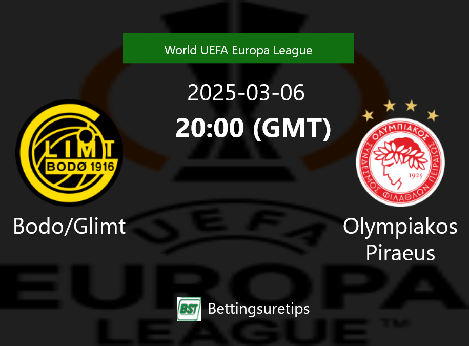 Bodo/Glimt vs Olympiakos Piraeus's Prediction and Betting Tips - 6th March 202