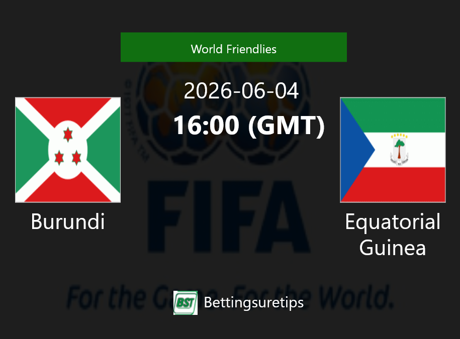 Burundi vs Equatorial Guinea's Prediction and Betting Tips - 4th June 2026
