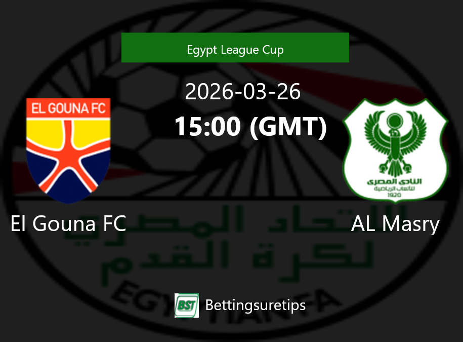 El Gouna FC vs AL Masry's Prediction and Betting Tips - 26th March 2026