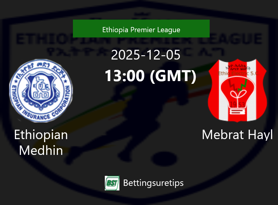 Ethiopian Medhin vs Mebrat Hayl's Prediction and Betting Tips - 5th ...