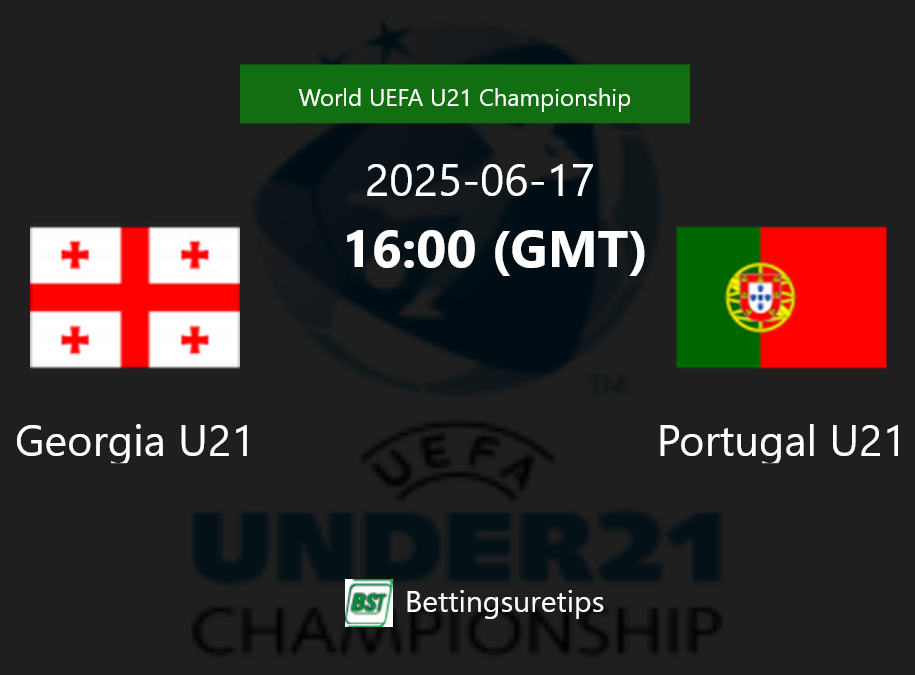 Georgia U21 vs Portugal U21's Prediction and Betting Tips - 17th June 2025