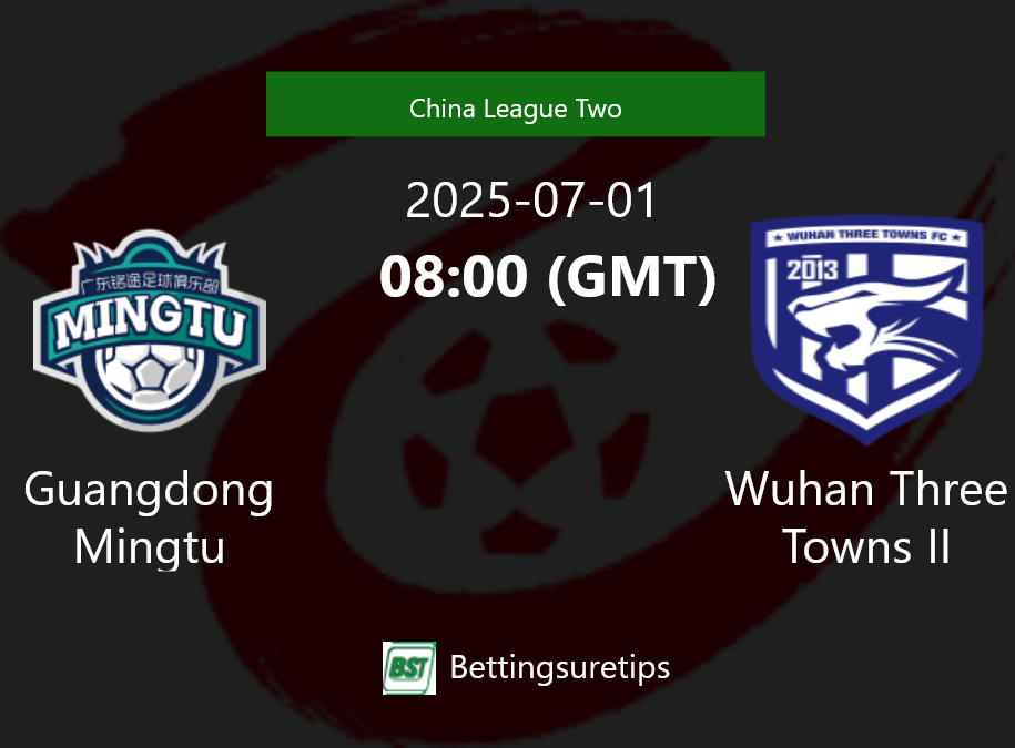 Guangdong Mingtu vs Wuhan Three Towns II's Prediction and Betting Tips ...