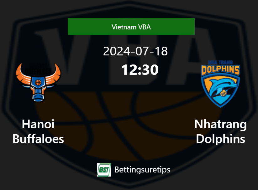 Hanoi Buffaloes vs Nhatrang Dolphins Prediction and Pick - Vietnam VBA