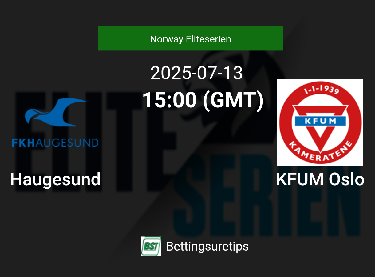 Haugesund vs KFUM Oslo's Prediction and Betting Tips - 13th July 2025