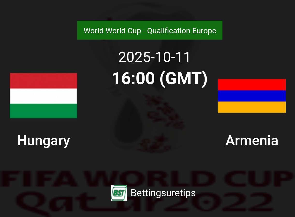 Hungary vs Armenia's Prediction and Betting Tips - 11th October 2025