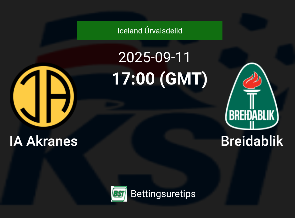 IA Akranes vs Breidablik's Prediction and Betting Tips - 11th September ...