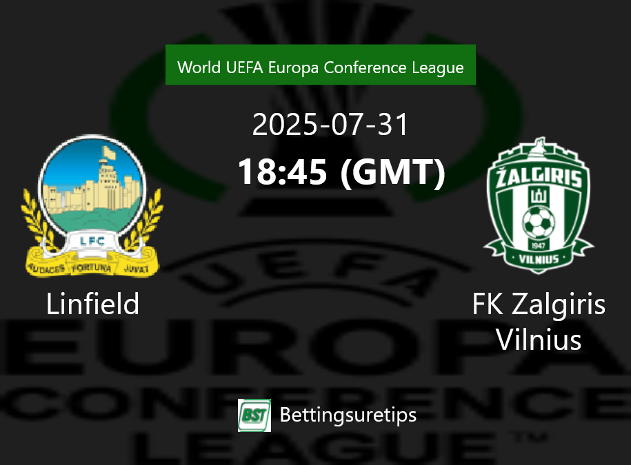 Linfield vs FK Zalgiris Vilnius's Prediction and Betting Tips - 31st July 2025