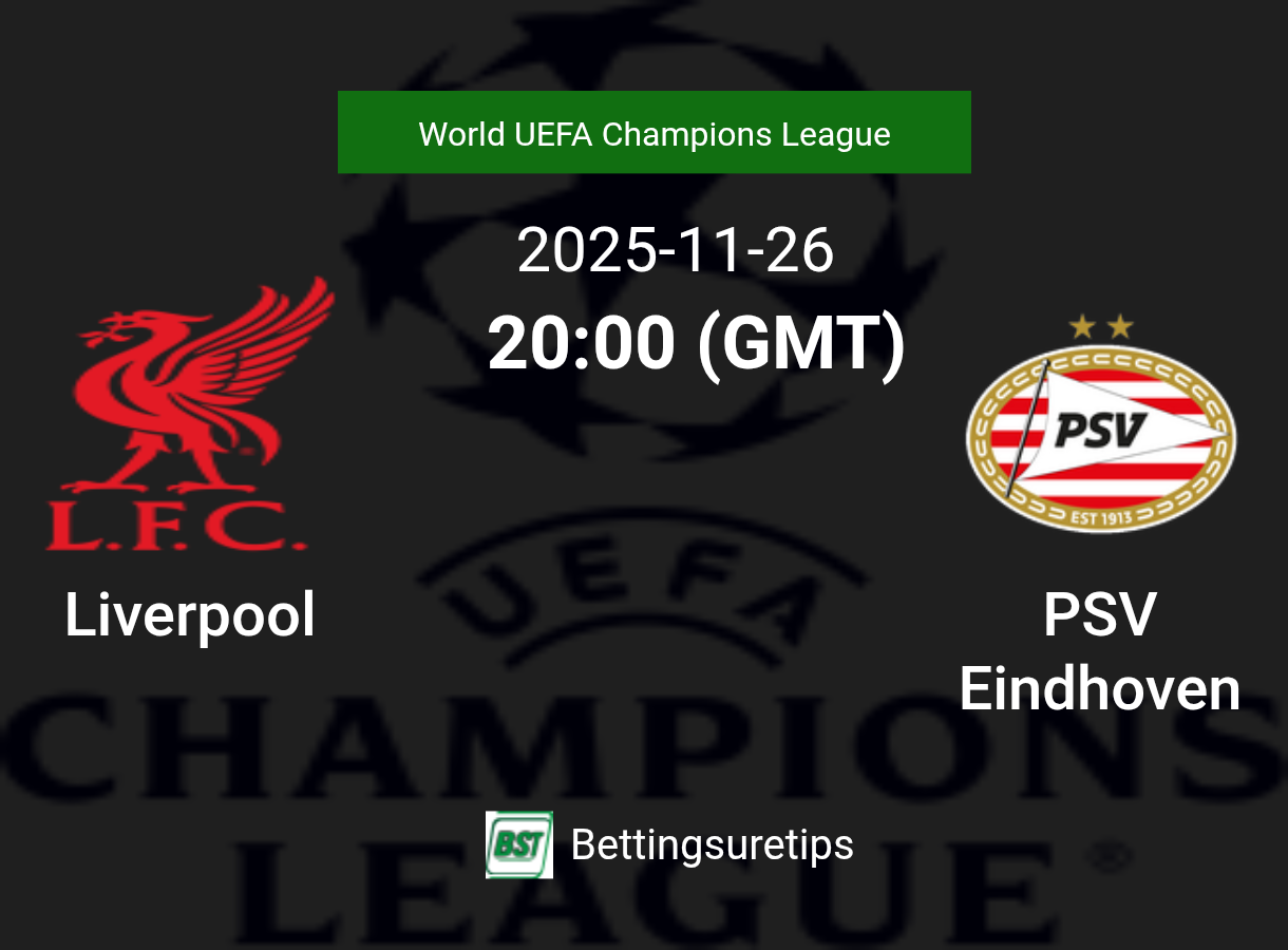 Liverpool vs PSV Eindhoven's Prediction and Betting Tips - 26th ...