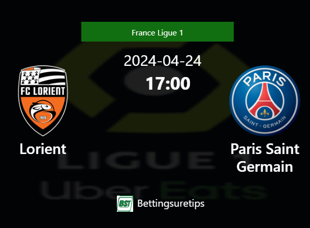 Lorient vs Paris Saint Germain's Prediction and Betting Tips - 24th ...