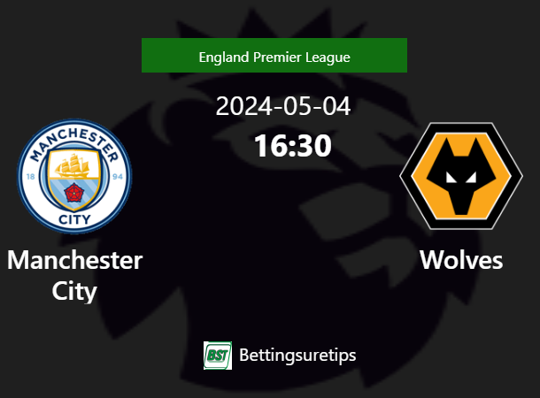 Manchester City vs Wolves's Prediction and Betting Tips - 4th May 2024