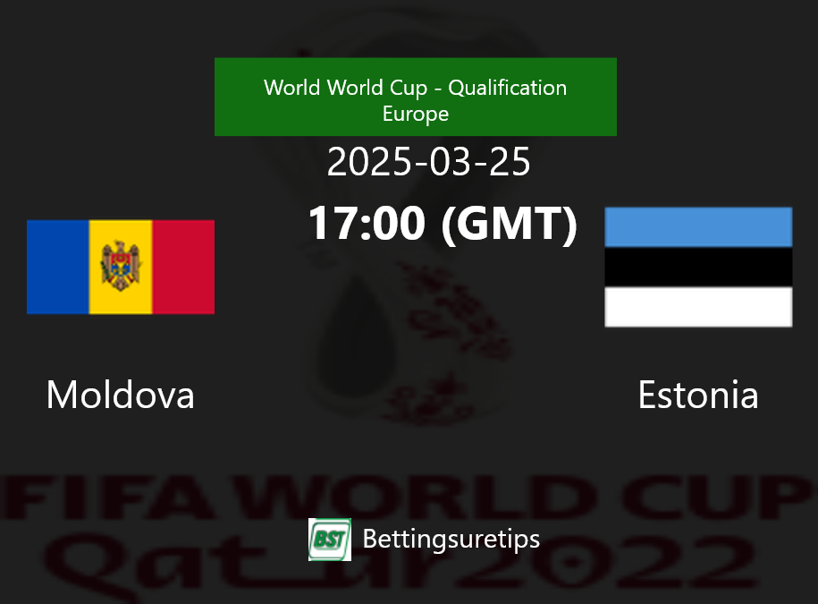 Moldova vs Estonia's Prediction and Betting Tips - 25th March 2025