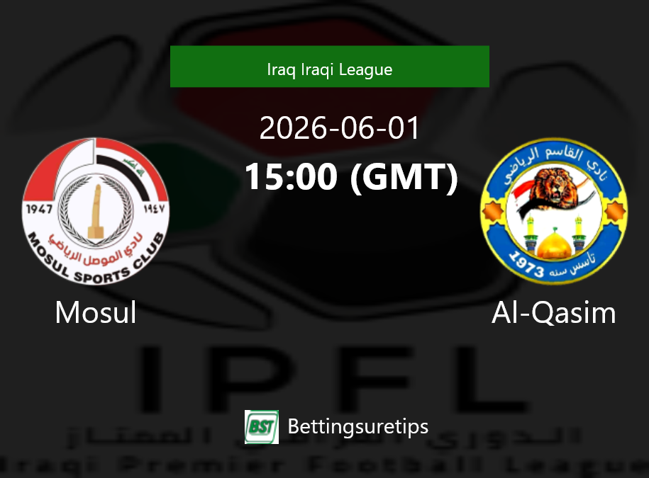 Mosul vs Al-Qasim's Prediction and Betting Tips - 1st June 2026