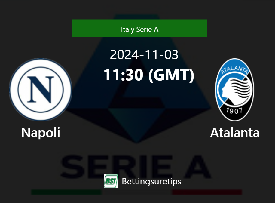 Napoli vs Atalanta's Prediction and Betting Tips - 3rd November 2024