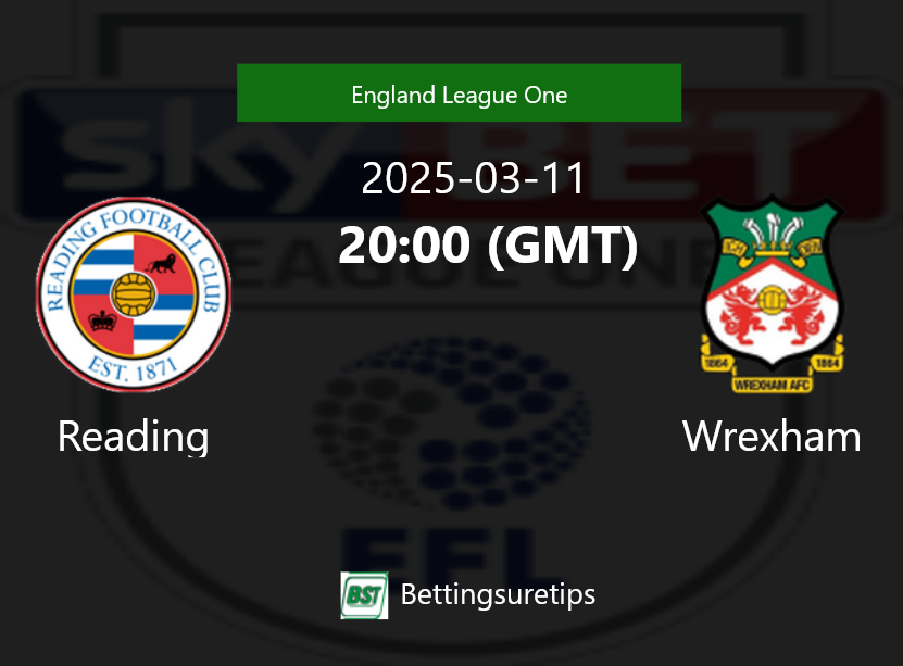 Reading vs Wrexham's Prediction and Betting Tips - 11th March 2025
