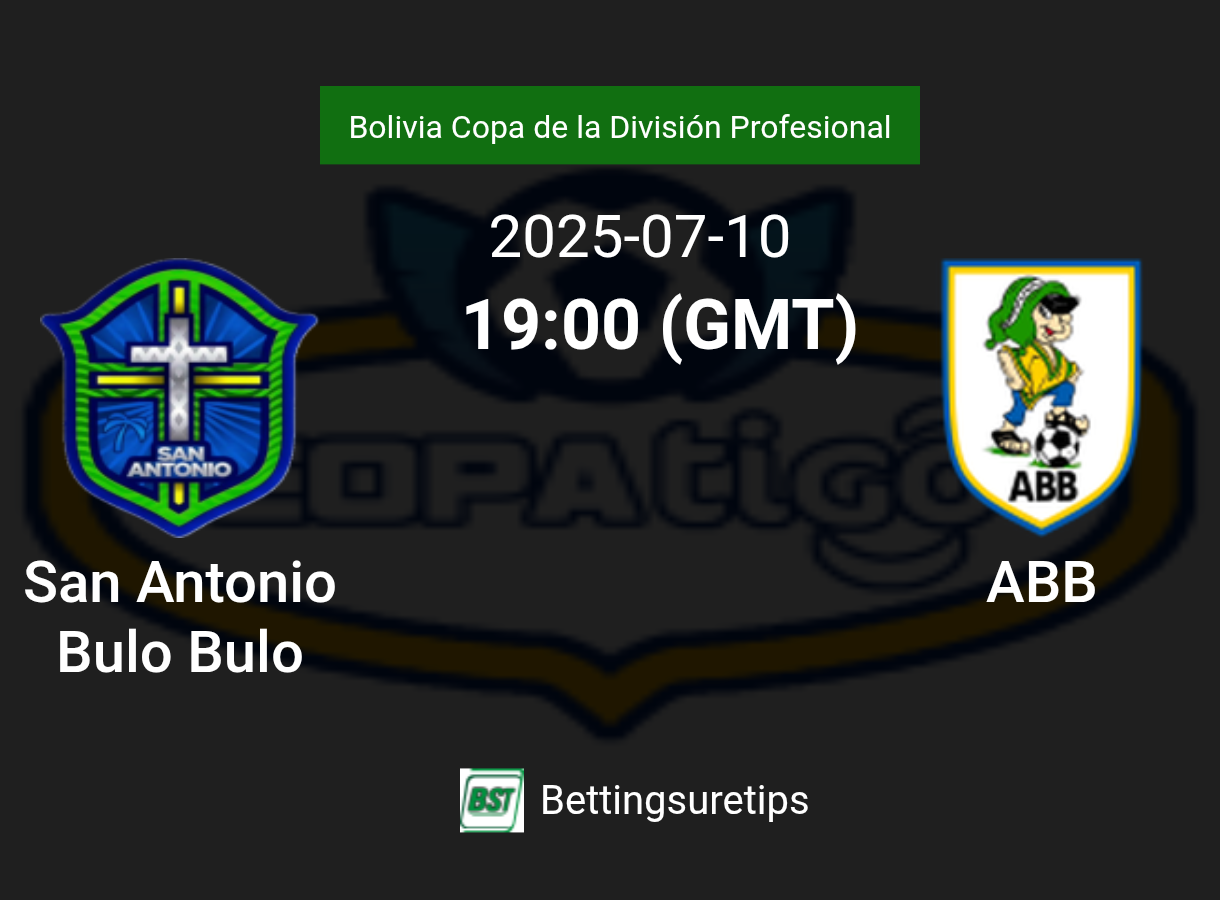 San Antonio Bulo Bulo vs ABB's Prediction and Betting Tips - 10th July 2025