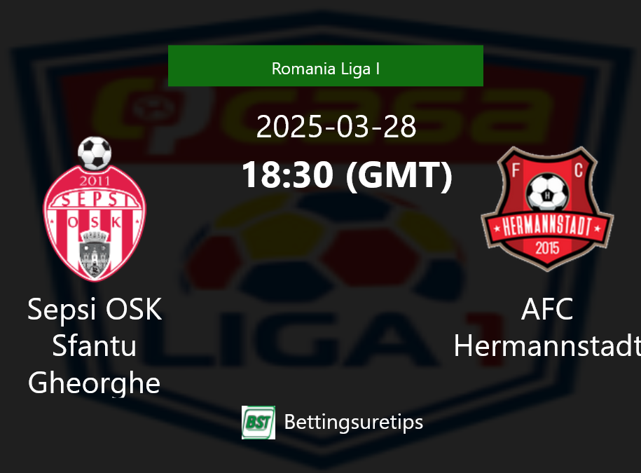 Sepsi OSK Sfantu Gheorghe vs AFC Hermannstadt's Prediction and Betting Tips