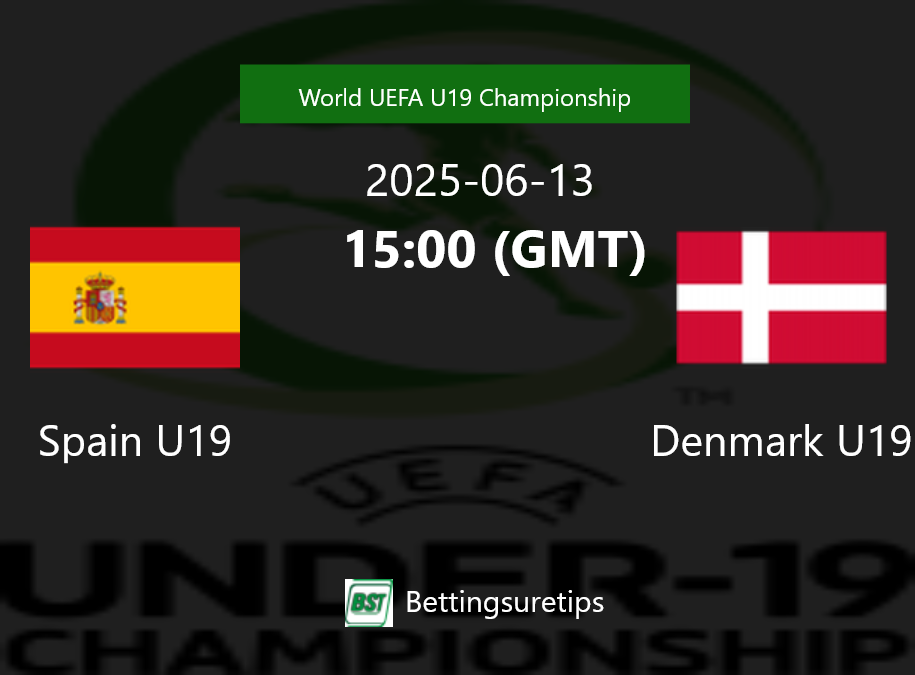 Spain U19 vs Denmark U19's Prediction and Betting Tips - 13th June 2025