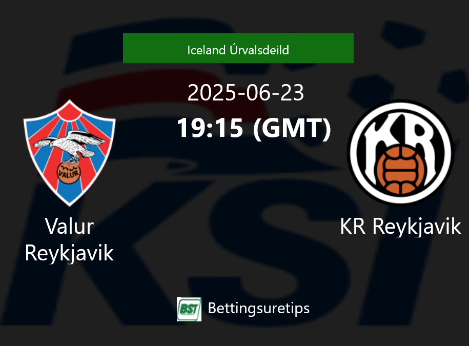 Valur Reykjavik vs KR Reykjavik's Prediction and Betting Tips - 23rd ...