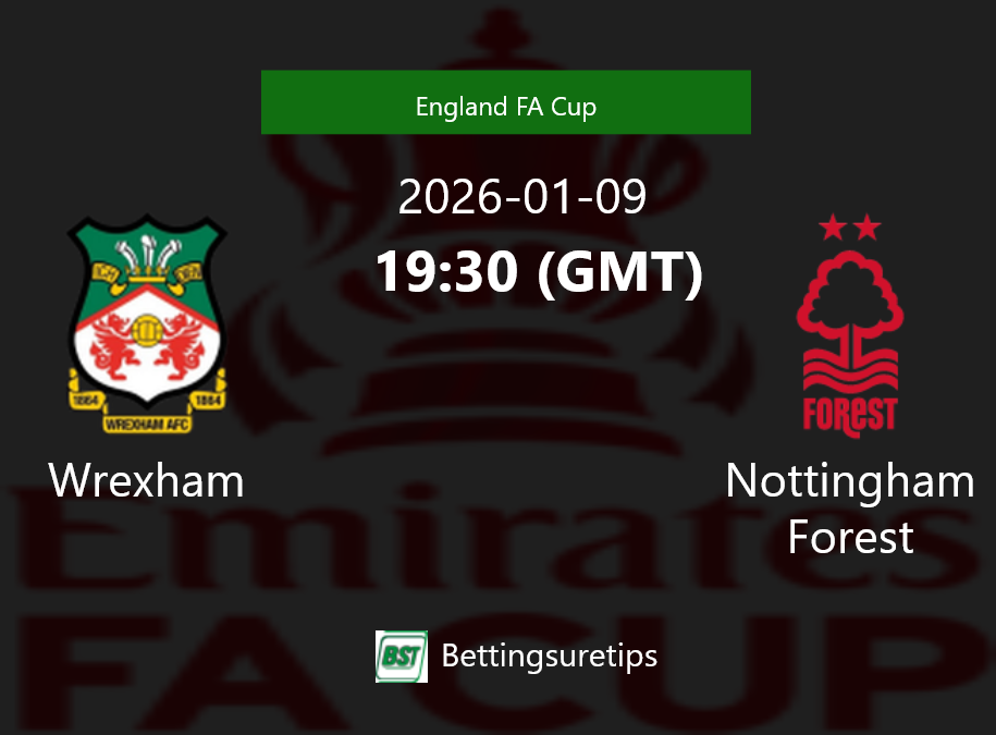 Wrexham vs Nottingham Forest's Prediction and Betting Tips - 9th ...
